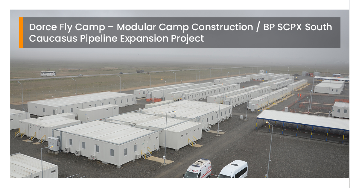 Dorce Fly Camp – Modular Camp Construction / BP SCPX South Caucasus ...