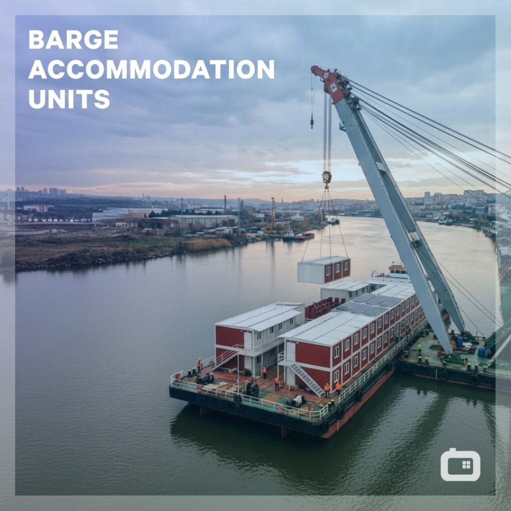 Offshore & Barge Accommodation Units: Engineered Living Solutions for ...